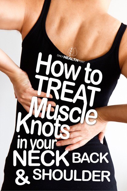 How To Treat Muscle Knots In Your Back, Neck, & Shoulders