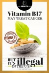 Vitamin B17 May Treat Cancer But Is Illegal In The U.S.!