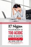 17 Signs Your Body Is Too Acidic And 9 Ways To Quickly Alkalize It