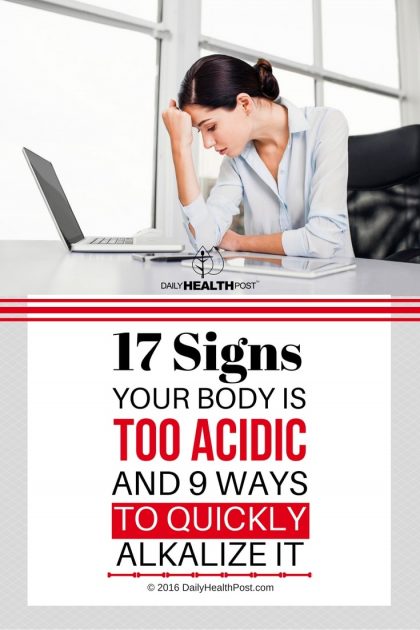 17 Signs Your Body Is Too Acidic And 9 Ways To Quickly Alkalize It
