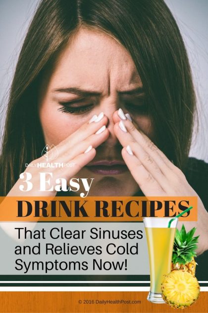 3 Easy Drink Recipes That Clear Sinuses And Relieve Cold Symptoms!